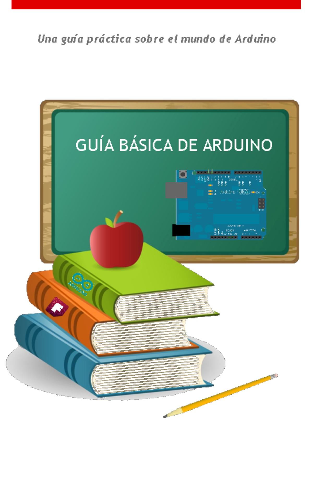 Libro kit Basico - Practicas - Una guÌa pr·ctica sobre el mundo de Arduino GUÕA B¡SICA DE ...