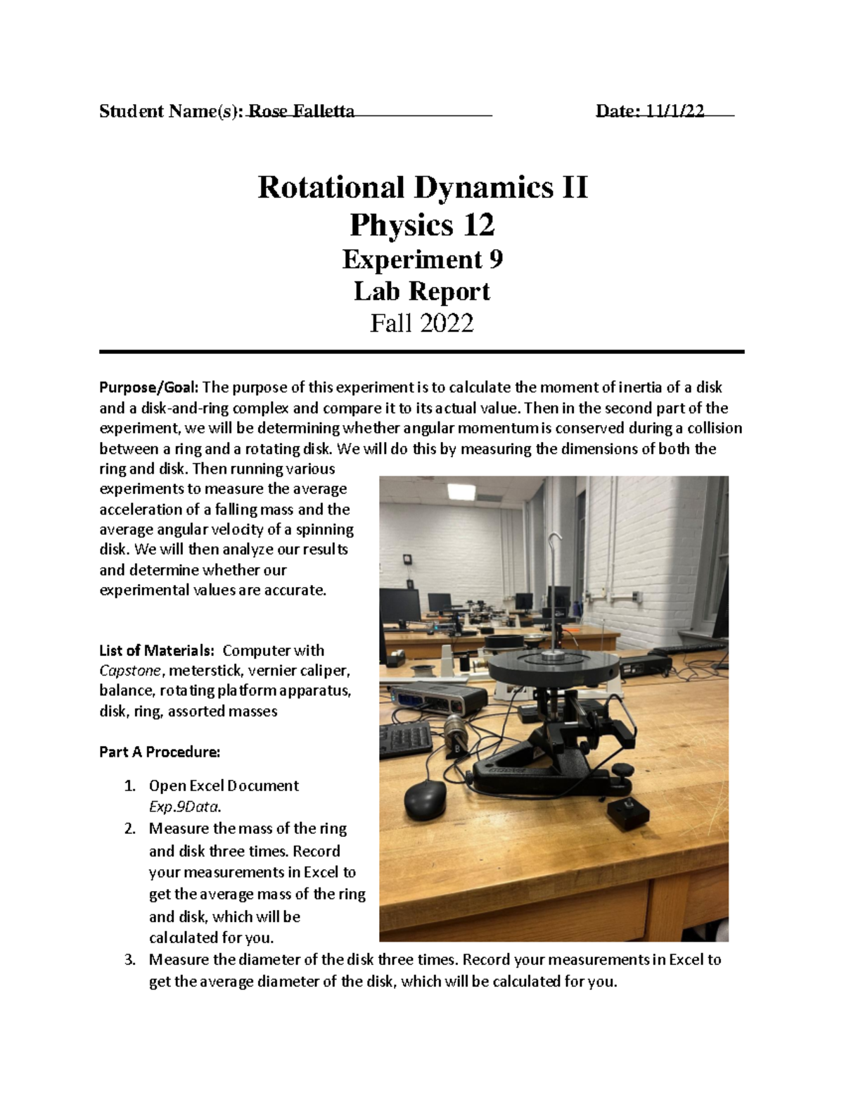 PHY 012 Experiment #9 Lab Report - Student Name(s): Rose Falletta Date: 11/1/ Rotational ...