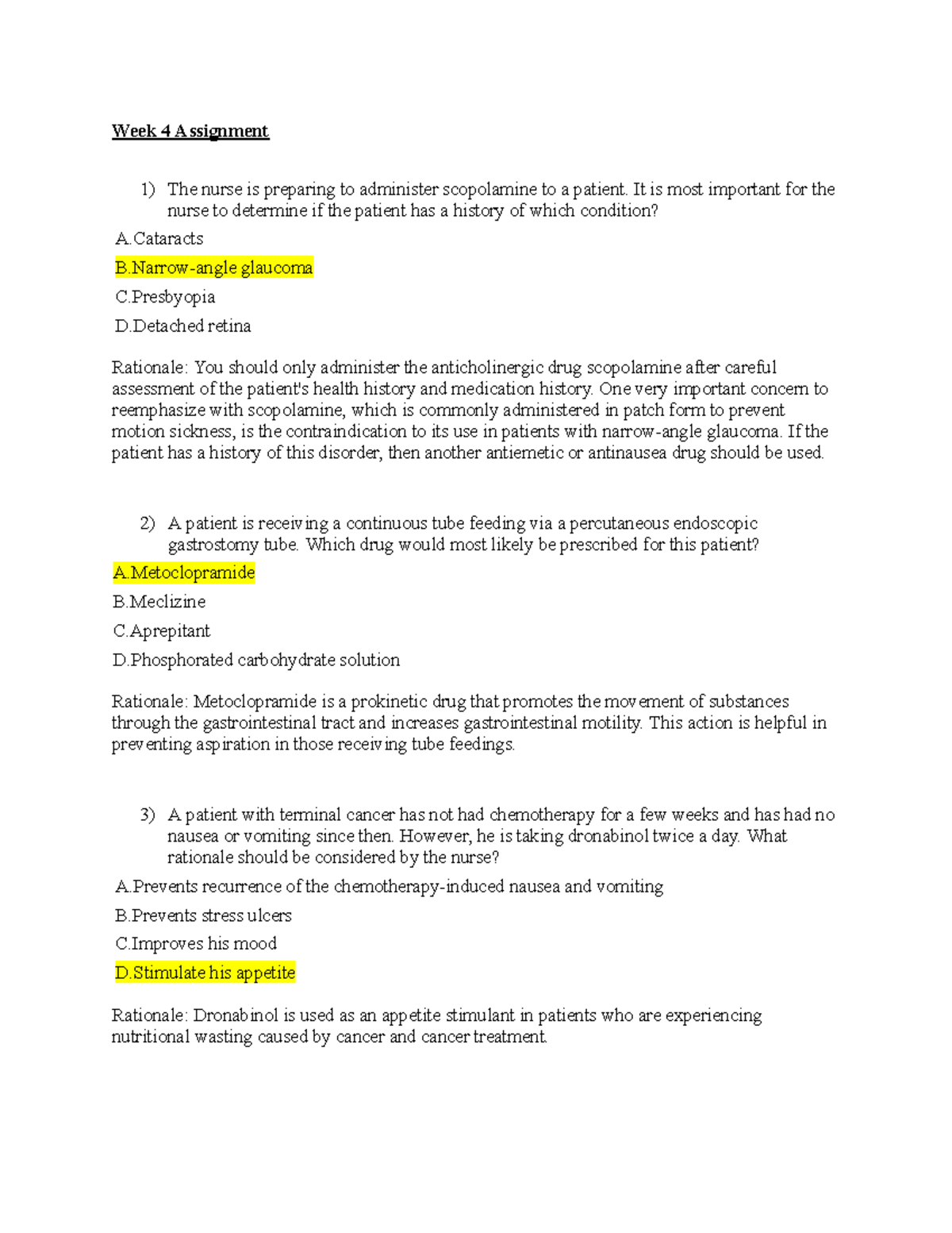 Week 4 Assignment - Week 4 Assignment 1) The nurse is preparing to administer scopolamine to a ...