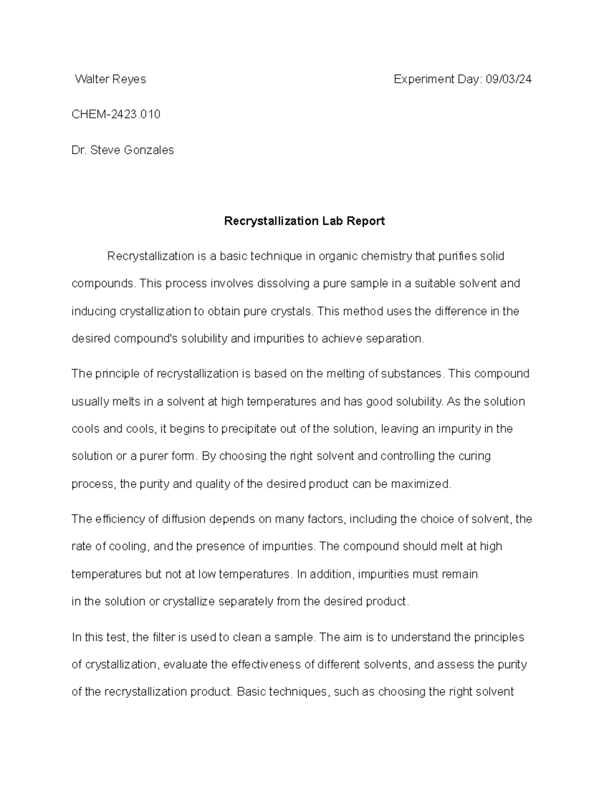 Recrystallization Lab Report - Walter Reyes Experiment Day: 09/03/ CHEM-2423. Dr. Steve Gonzales ...