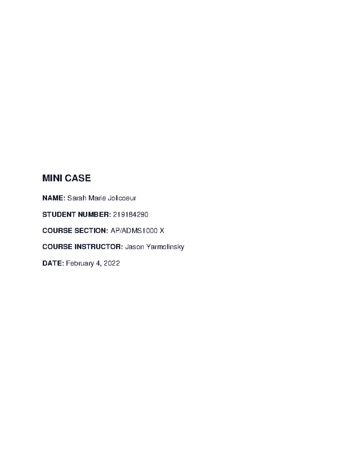 BUSINESS - ADMS1000 - MANDATORY ASSIGNMENT - MINI CASE - MINI CASE NAME: Sarah Marie Jolicoeur ...