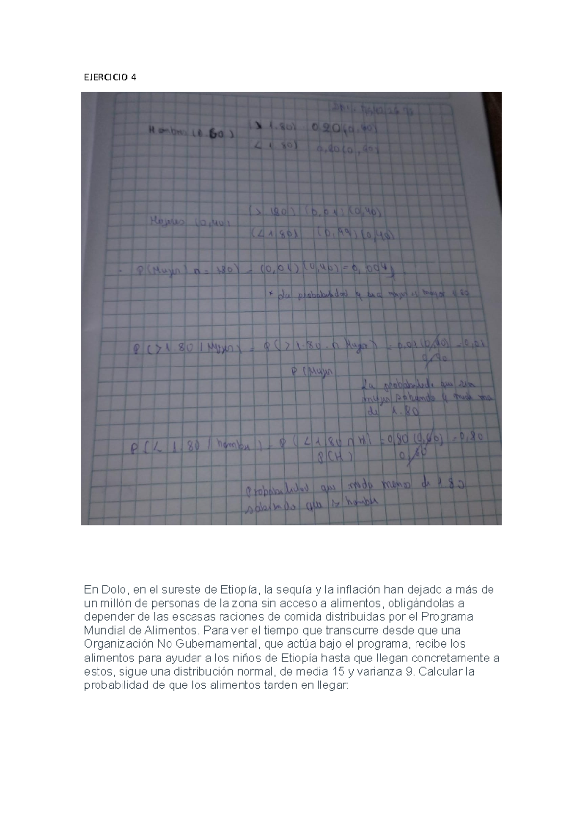 Ejercicio 4 Y 5 - ................. - EJERCICIO 4 En Dolo, en el sureste de Etiopía, la sequía y ...