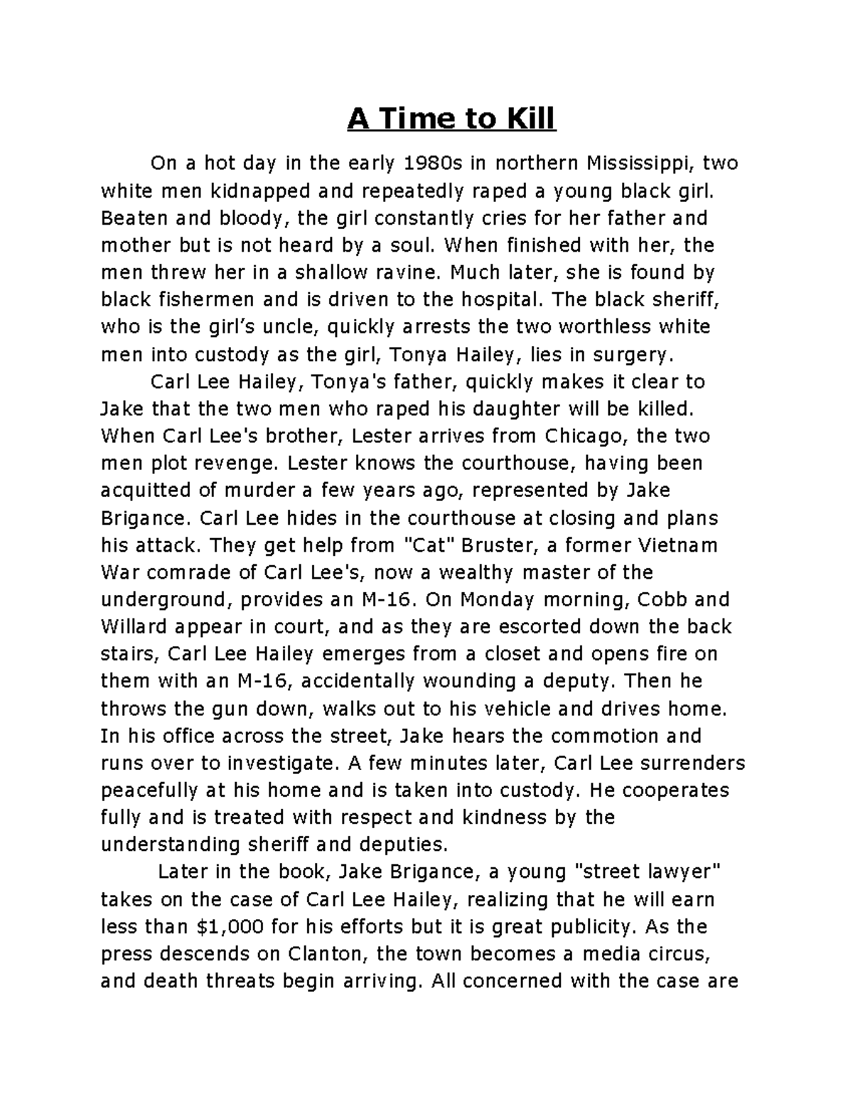 A Time to Kill Essay - A Time to Kill On a hot day in the early 1980s ...