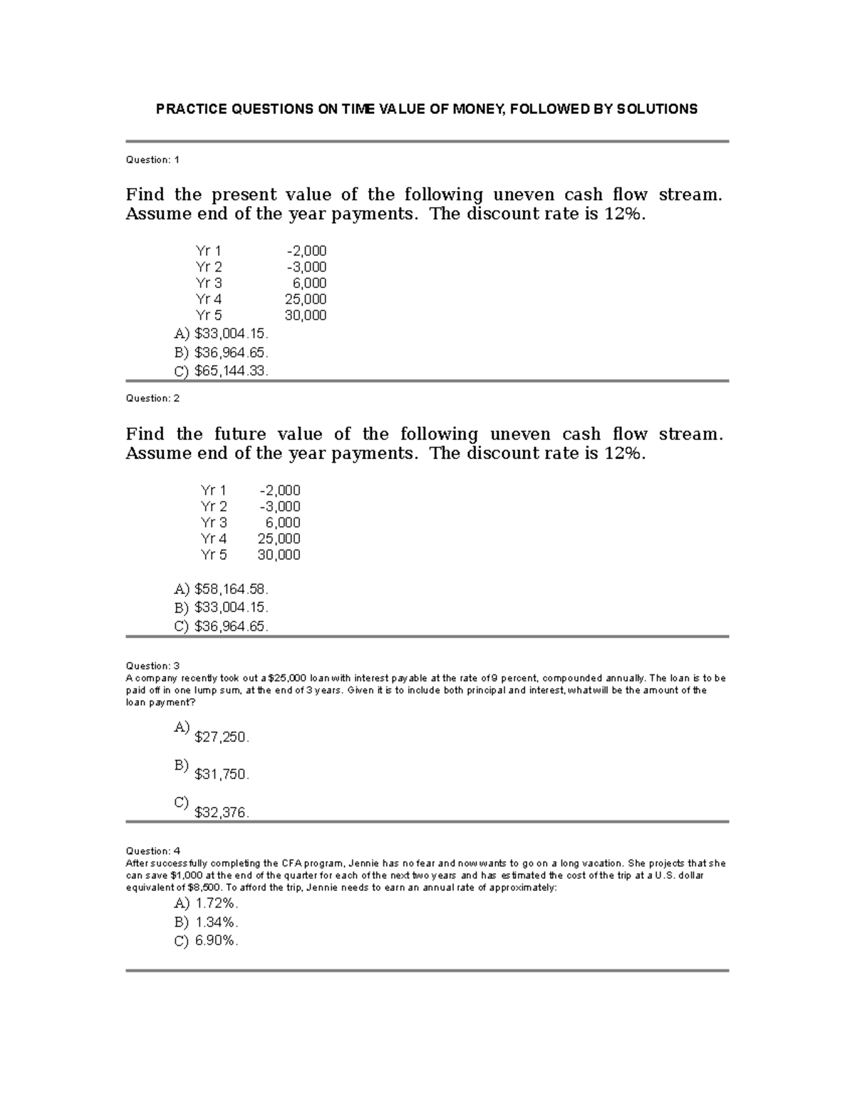 Questions with anwers timevalue (tut1) - PRACTICE QUESTIONS ON TIME VALUE OF MONEY, FOLLOWED BY ...