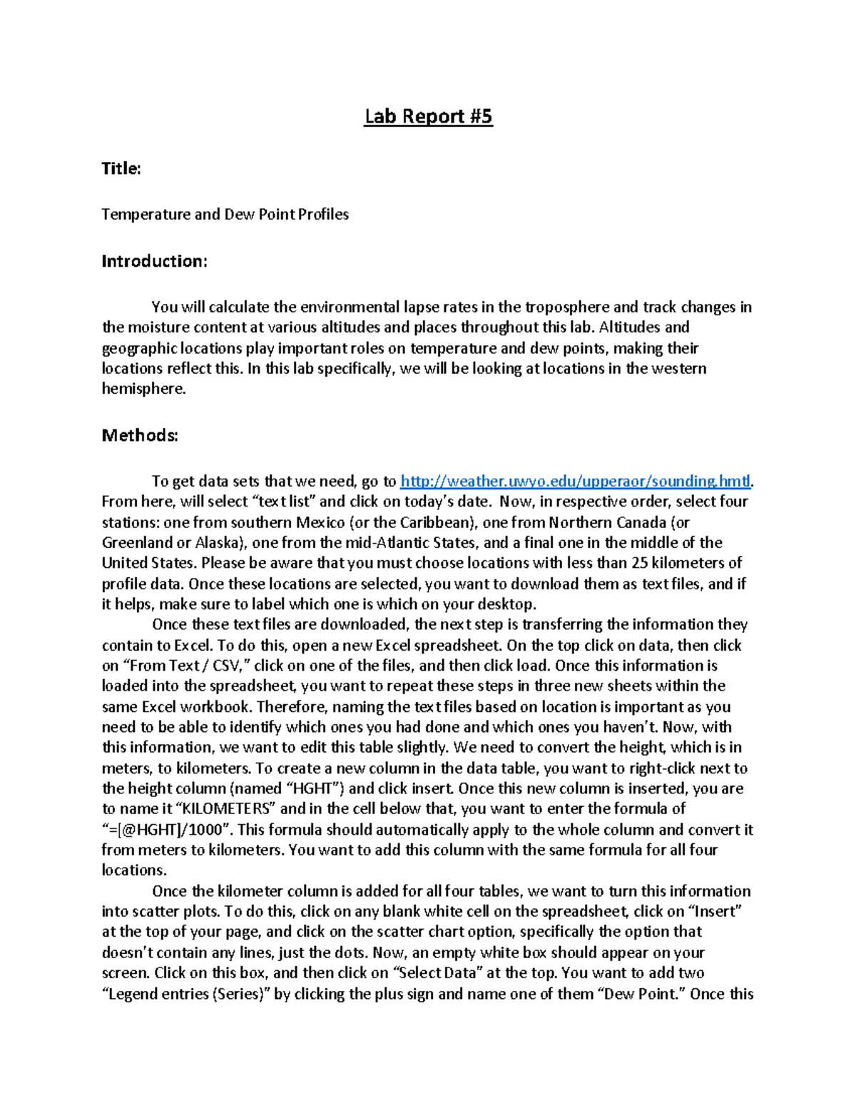 Lab Report #5 - Lab Report Title: Temperature and Dew Point Profiles Introduction: You will ...