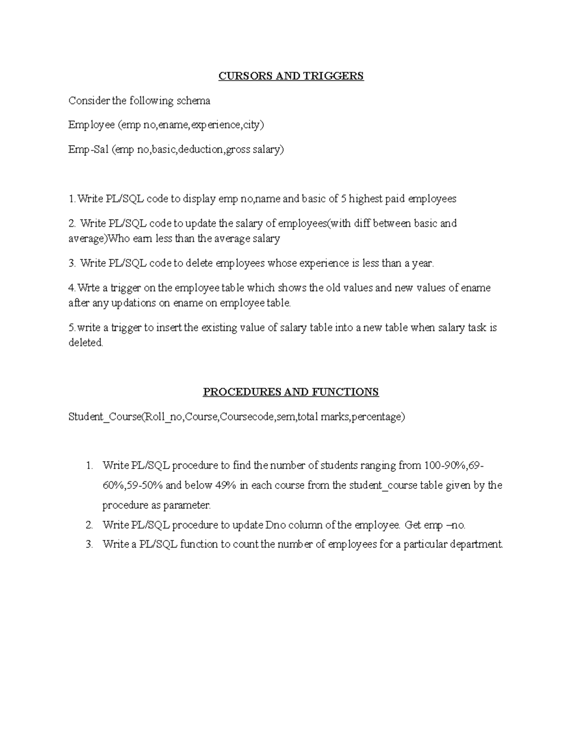 Functions Cursors AND Triggers - CURSORS AND TRIGGERS Consider the following schema Employee ...