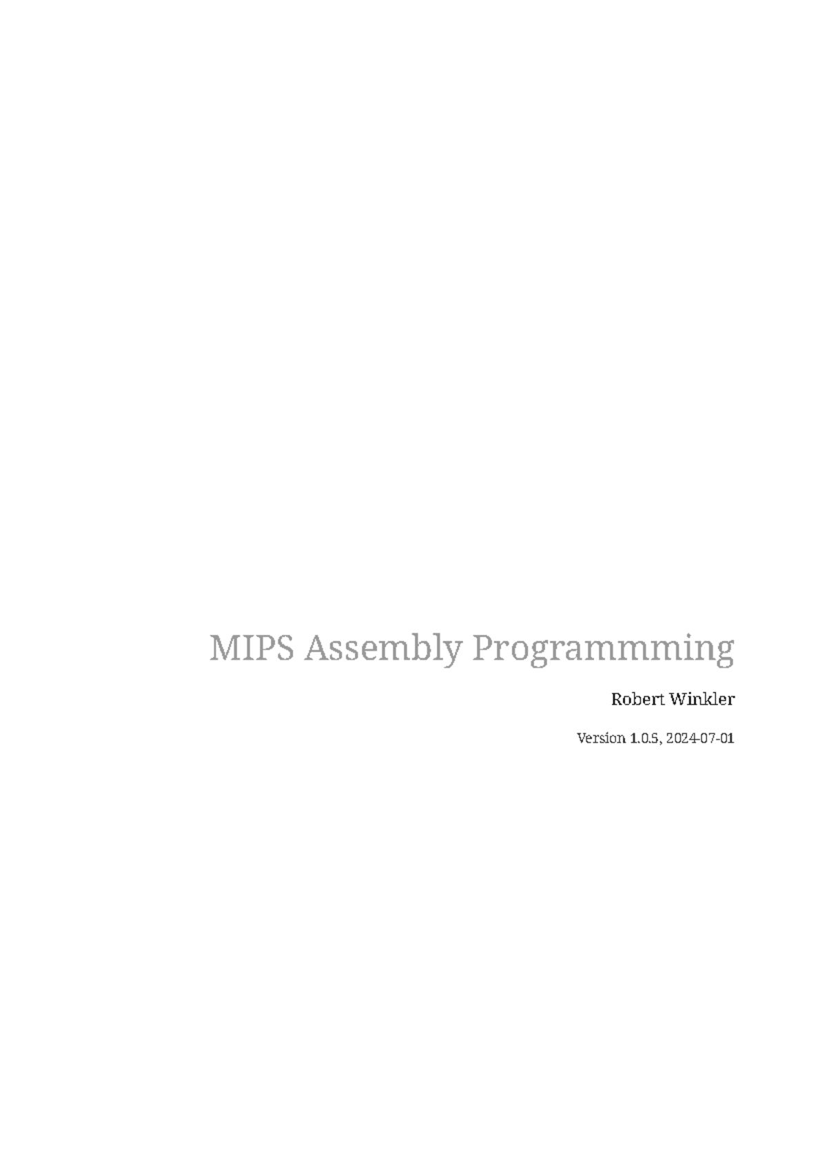 MIPS - Summary Computer Sciences - MIPS Assembly Programmming Robert Winkler Version 1.0, 2024 ...