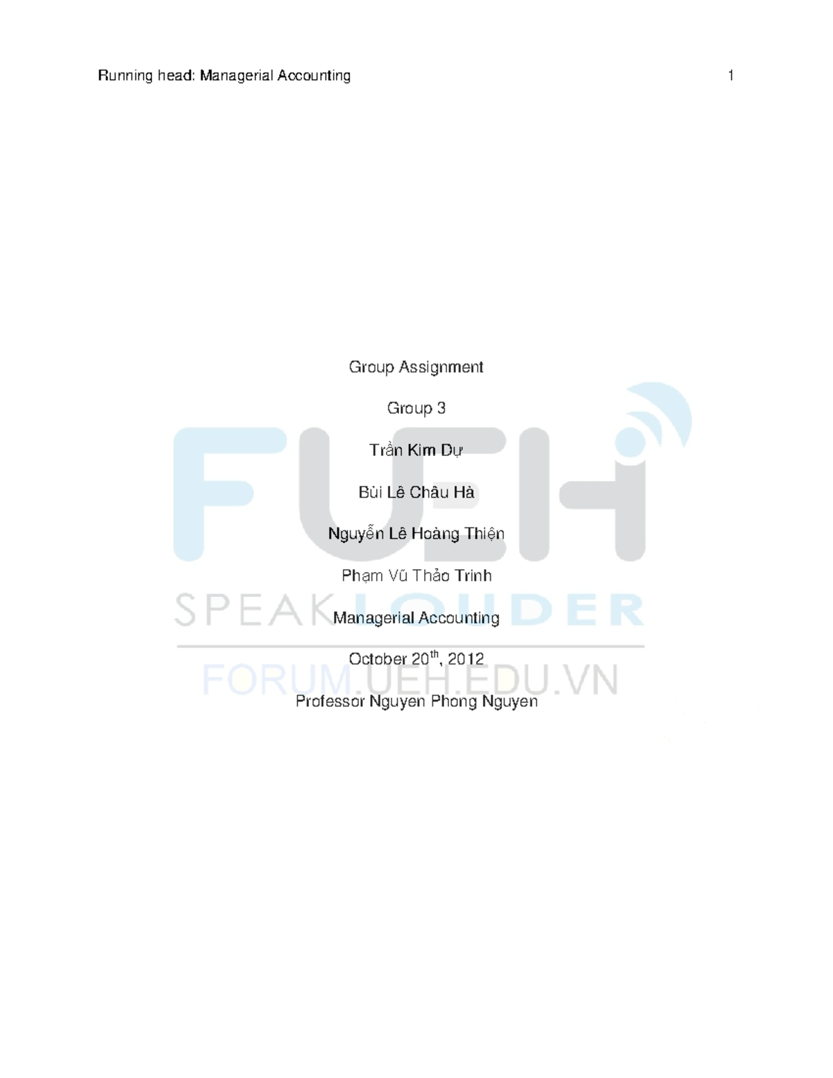BBus2.1 - Group 3 (final) - Running head: Managerial Accounting 1 Group Assignment Group 3 Trần ...