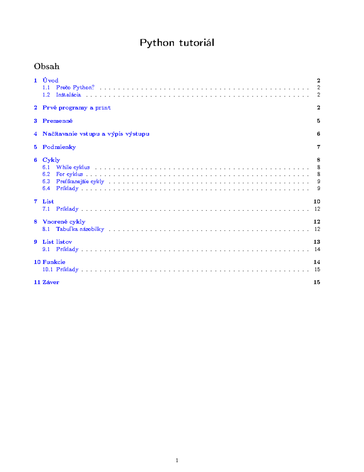 Python tutorial - Jskskvdh - Python tutoriál 1 Úvod Obsah 1 Prečo ...