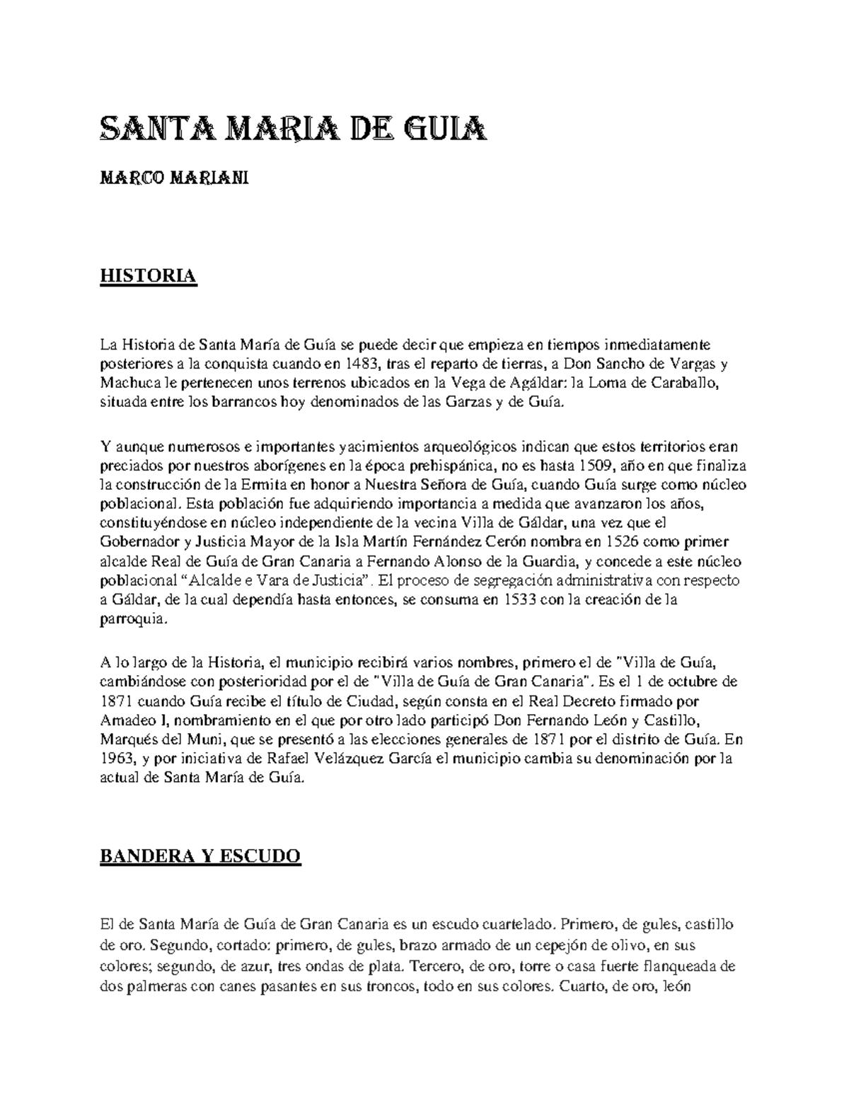 Santa Maria DE GUIA - SANTA MARIA DE GUIA Marco Mariani HISTORIA La Historia de Santa María de ...