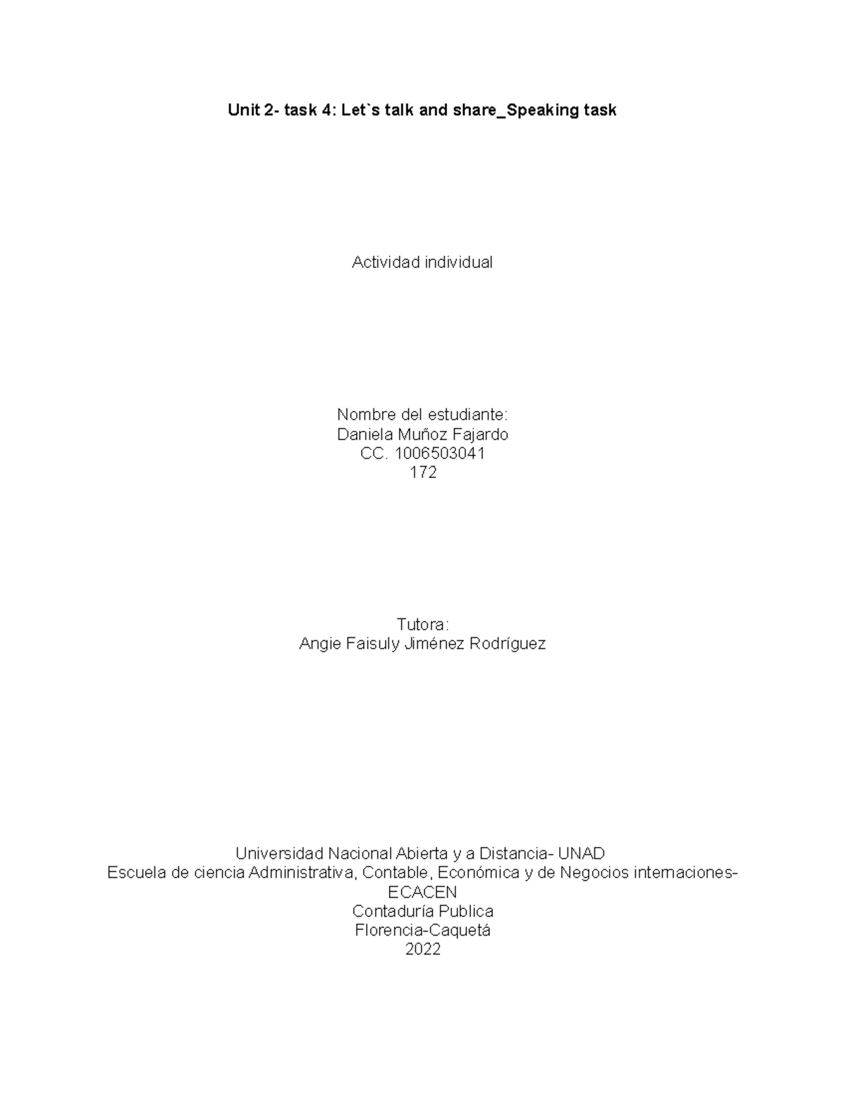 Unit 2-Task 4 Daniela Muñoz 172 - Ingles - Unit 2- task 4: Let`s talk ...