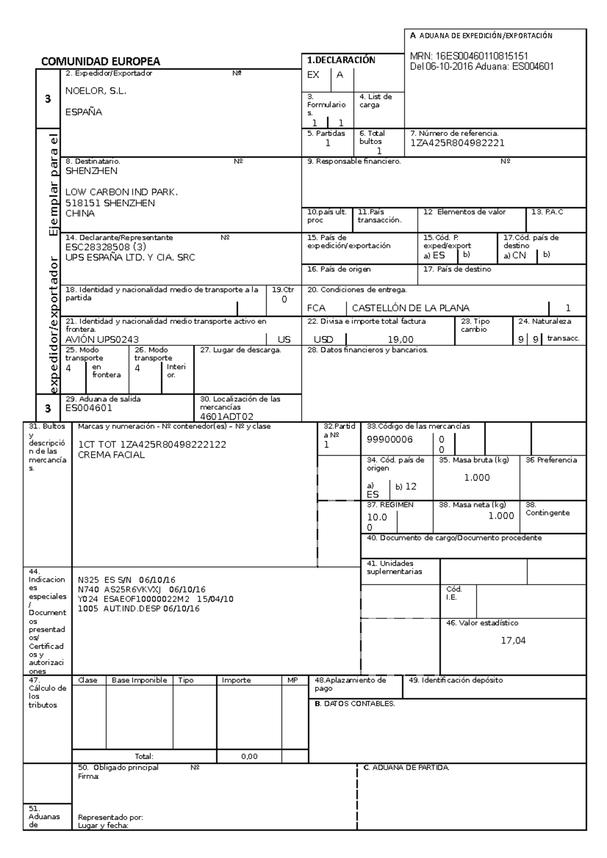 Ejemplo DUA exportación - A ADUANA DE EXPEDICIÓN/EXPORTACIÓN MRN: 16ES ...