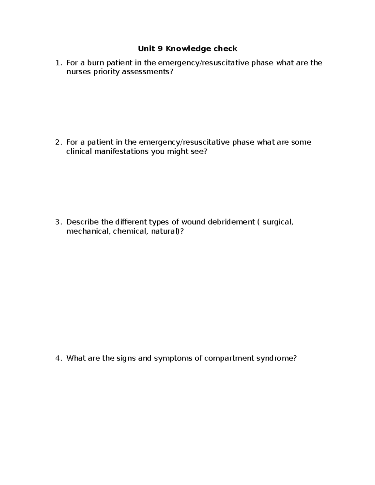 Unit 9 knowledge check - Unit 9 Knowledge check For a burn patient in ...