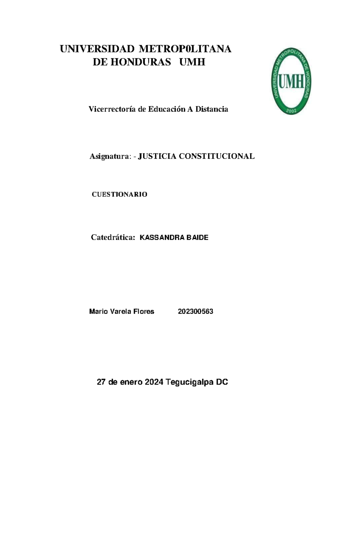 Cuestionario justicia - UNIVERSIDAD METROP0LITANA DE HONDURAS UMH ...