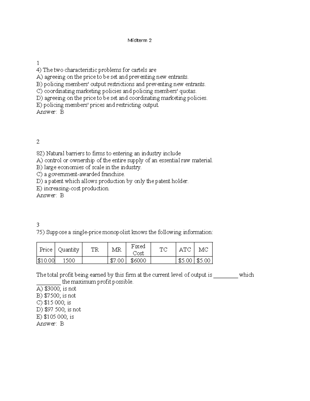 Midterm 2 - Past exam - Midterm 2 1 The two characteristic problems for cartels are A) agreeing ...