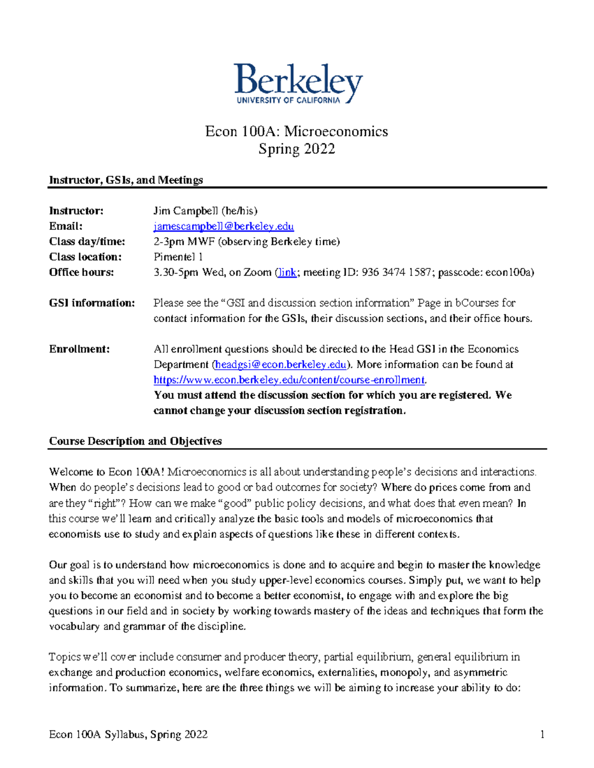 Syllabus - Econ 100A: Microeconomics Spring 2022 Instructor, GSIs, and Meetings Instructor: Jim ...