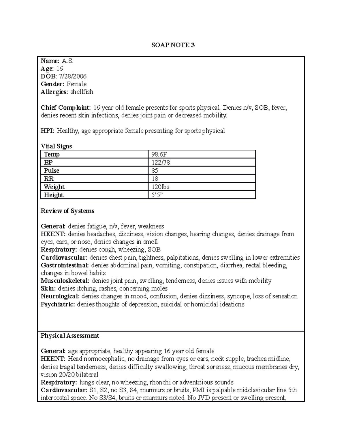 Houston Bekah SOAP NOTE 3 - SOAP NOTE 3 Name: A. Age: 16 DOB: 7/28 ...