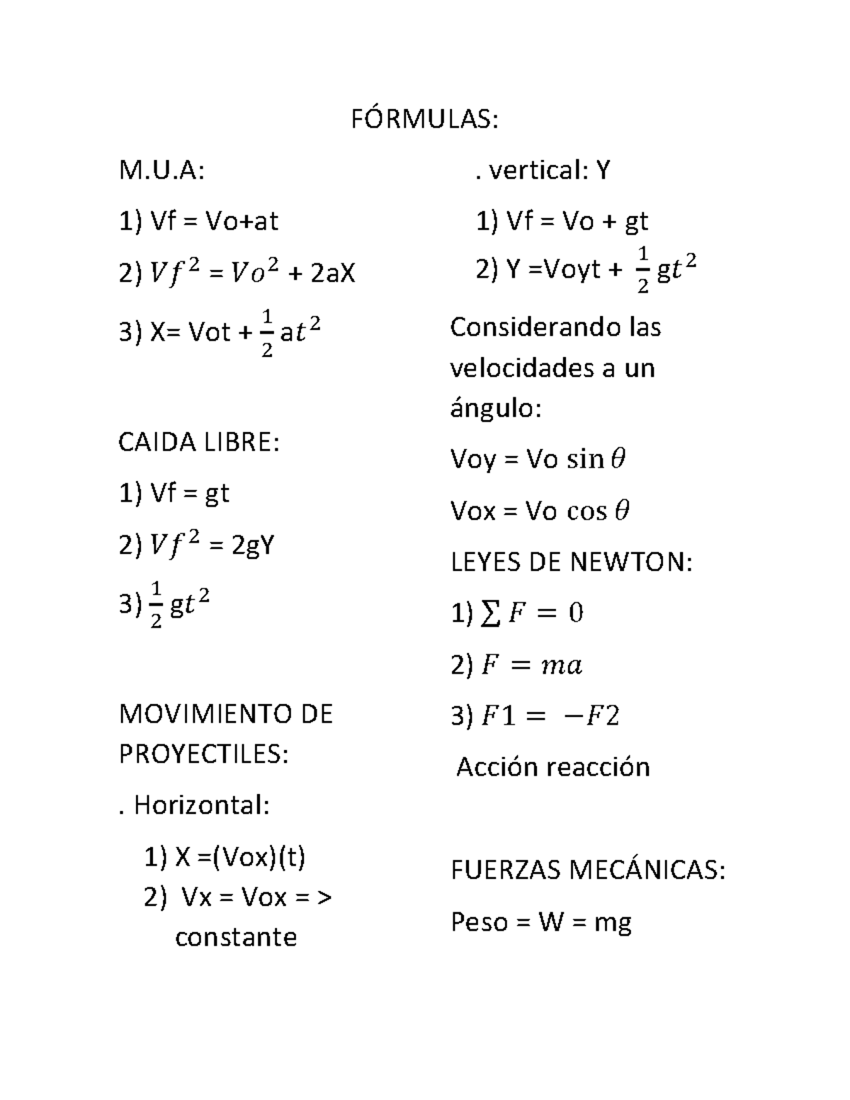 Fórmulas Física - FÓRMULAS: M.U: Vf = Vo+at 𝑉𝑓 2 = 𝑉𝑜 2 + 2aX X= Vot ...