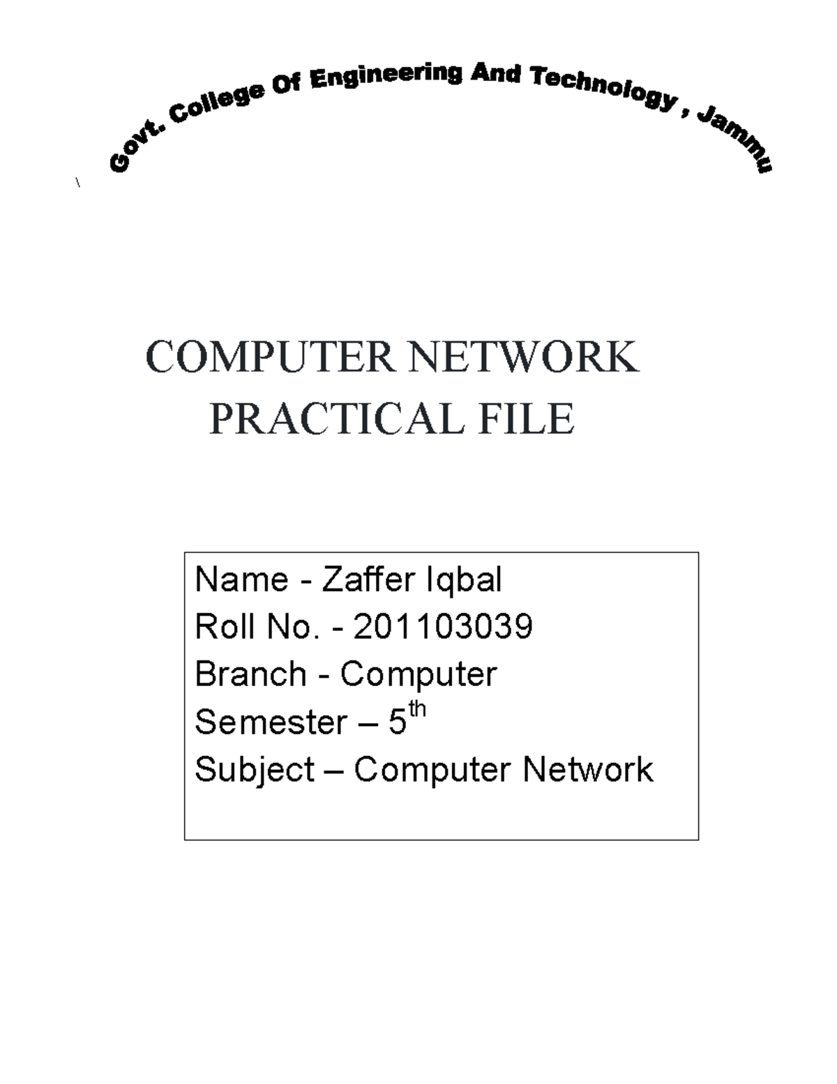 Zaffer cn - Practical file - \ COMPUTER NETWORK PRACTICAL FILE Name - Zaffer Iqbal Roll No ...