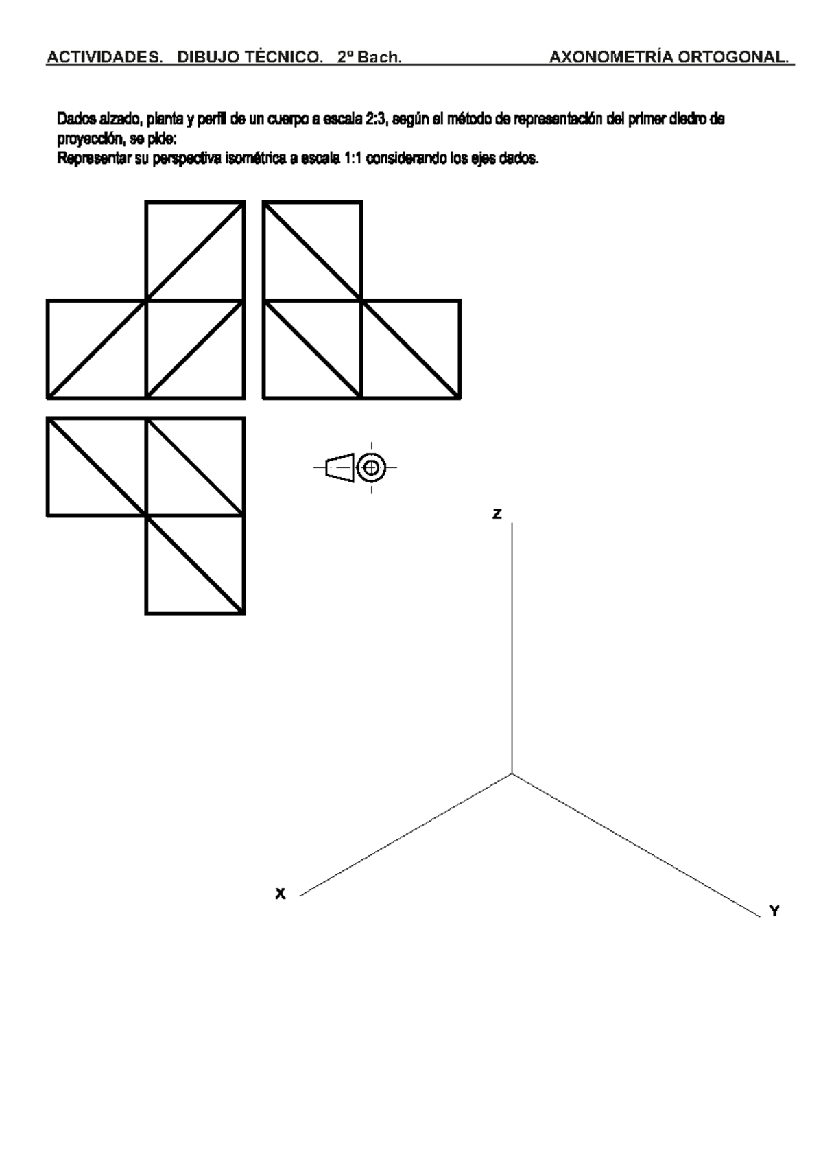 Axonometri-a Ortogonal. II. 22-23 - ACTIVIDADES. DIBUJO TÉCNICO. 2º ...