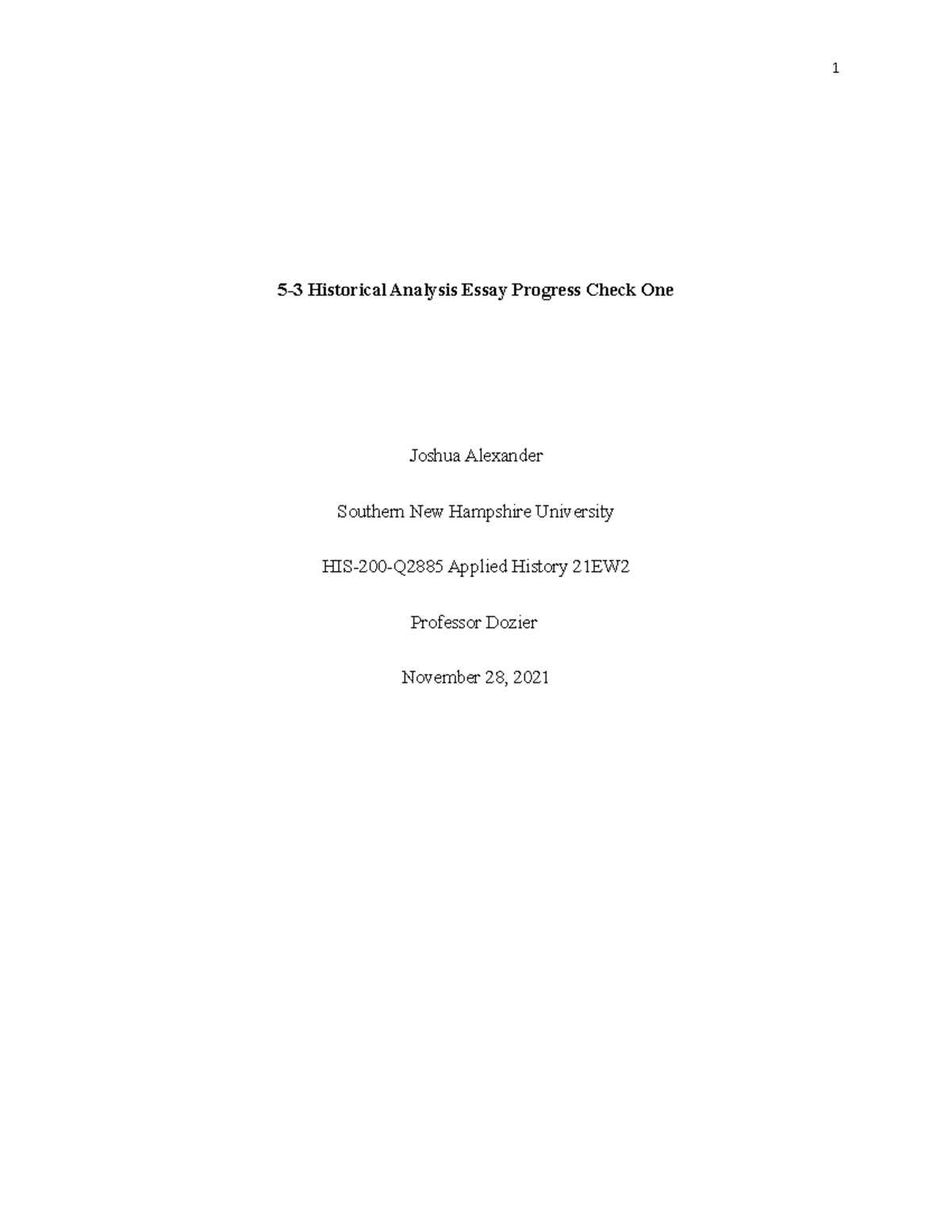 HIS-200 5-3 Historical Analysis Essay Progress Check One - 1 5-3 ...