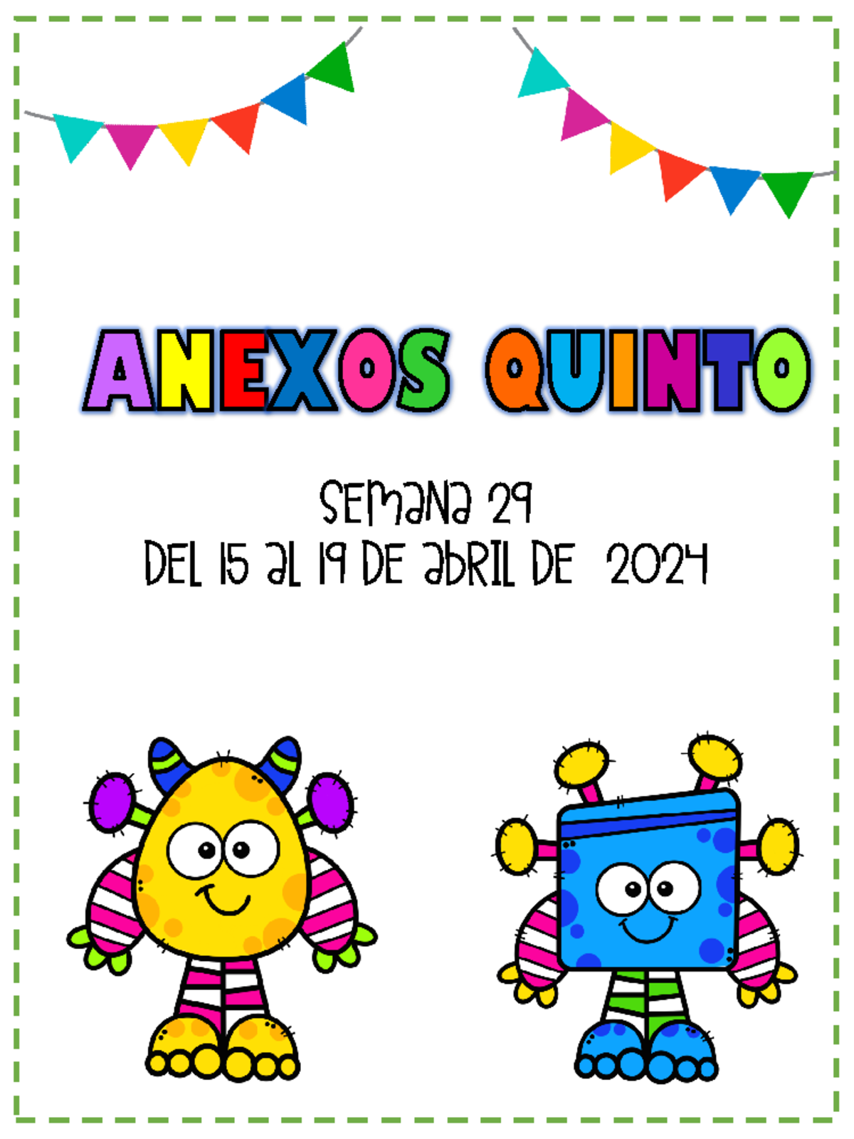 5TO S29 Anexos - primaria - ANEXOS QUINTO SEMANA 29 DEL 15 AL 19 DE ABRIL DE 2024 ANEXO 1 ...