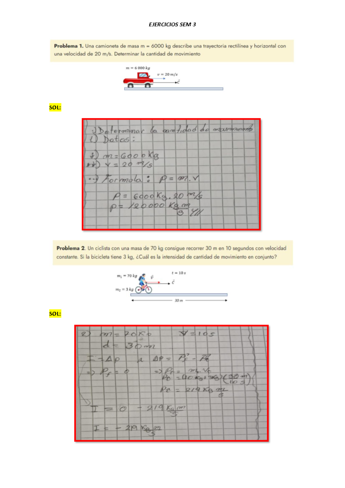 Ejercicios SEM 3 - calculo aplicado a la fisica caf2 - EJERCICIOS SEM 3 SOL: SOL: SOL: Ejercicio ...