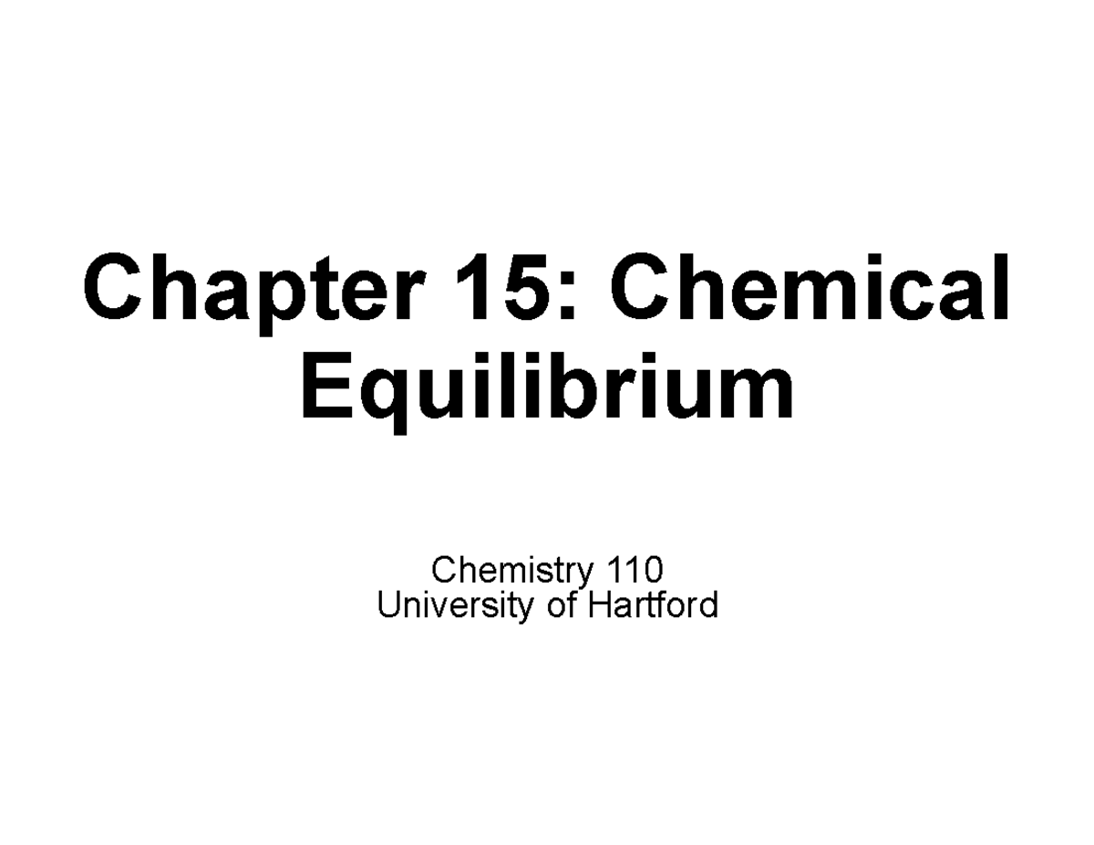 Chapter 15 lecture slides - Chapter 15: Chemical Equilibrium Chemistry ...