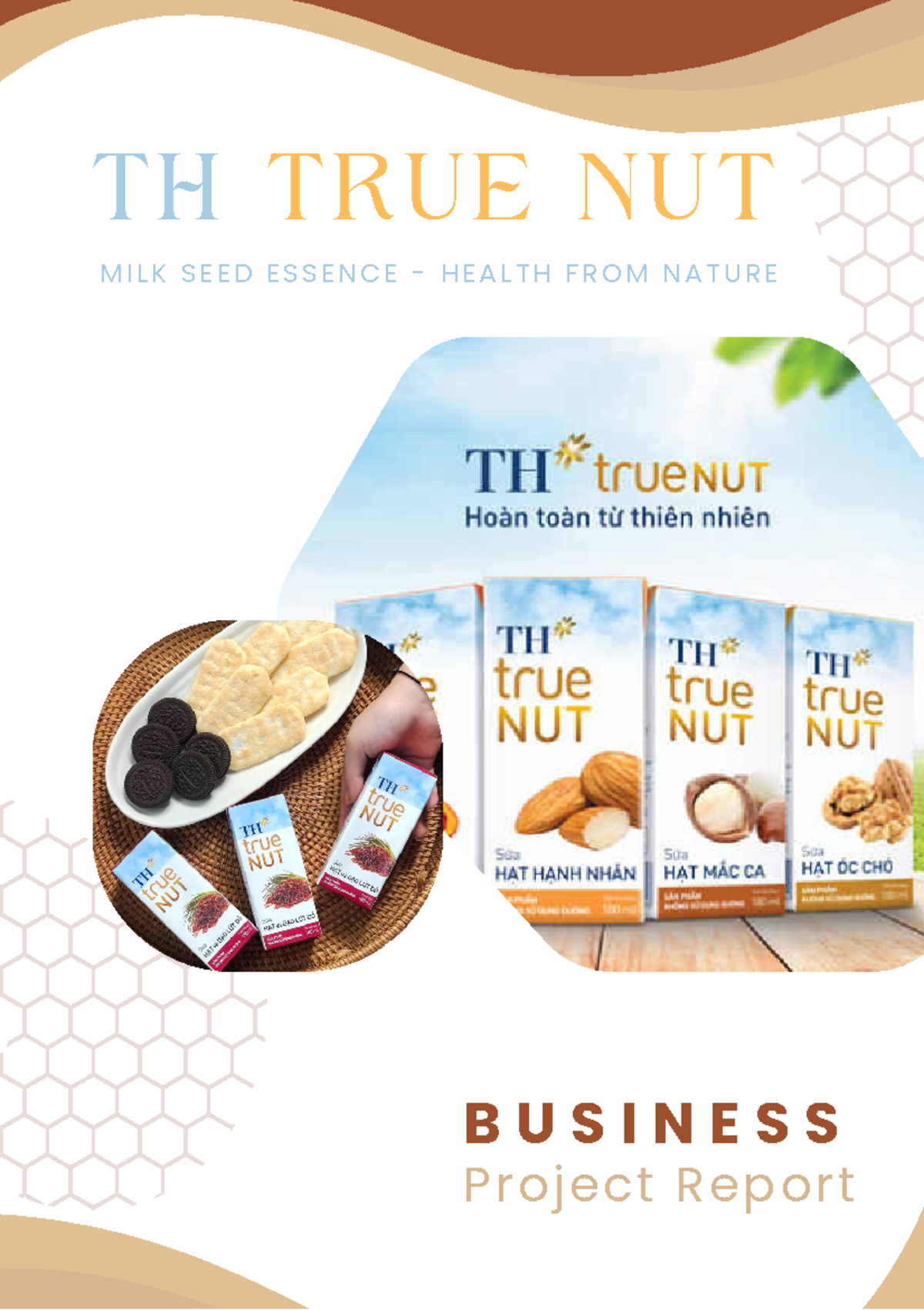 MKT304 MKT1803 Group Assignment Group 5 (1) - TH TRUE NUT M I L K S E E ...