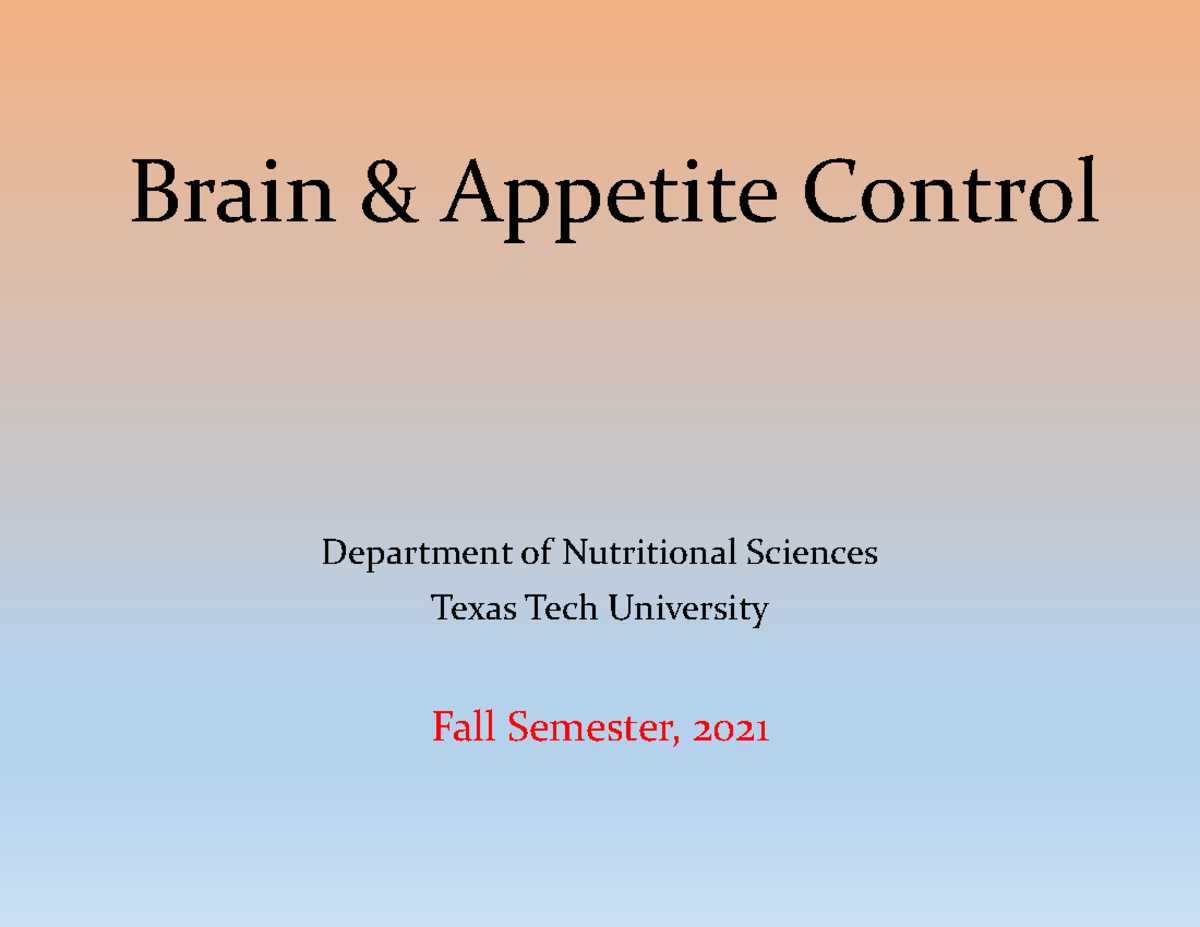 Lecture 1 - Brain and appetite control - Brain & Appetite Control ...