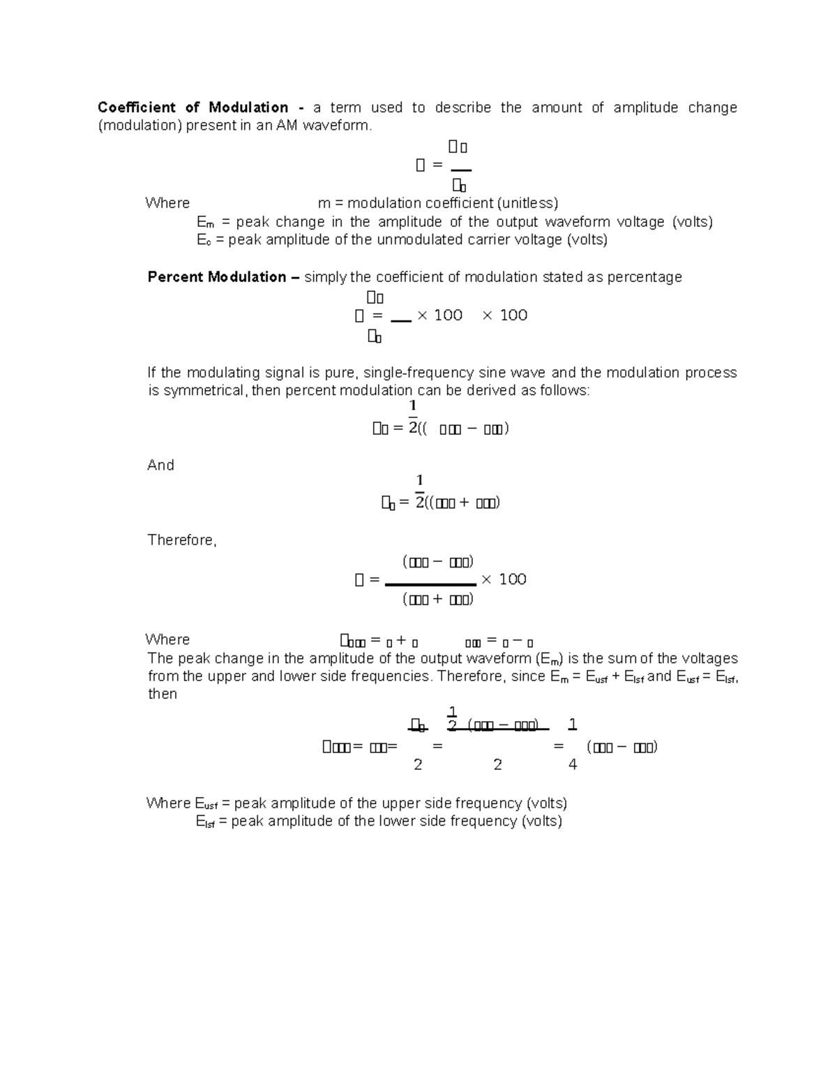 Coefficient of Modulation - 𝐀 𝐀 𝐀 = 𝐀𝐀 Where m = modulation coefficient (unitless) Em = peak ...