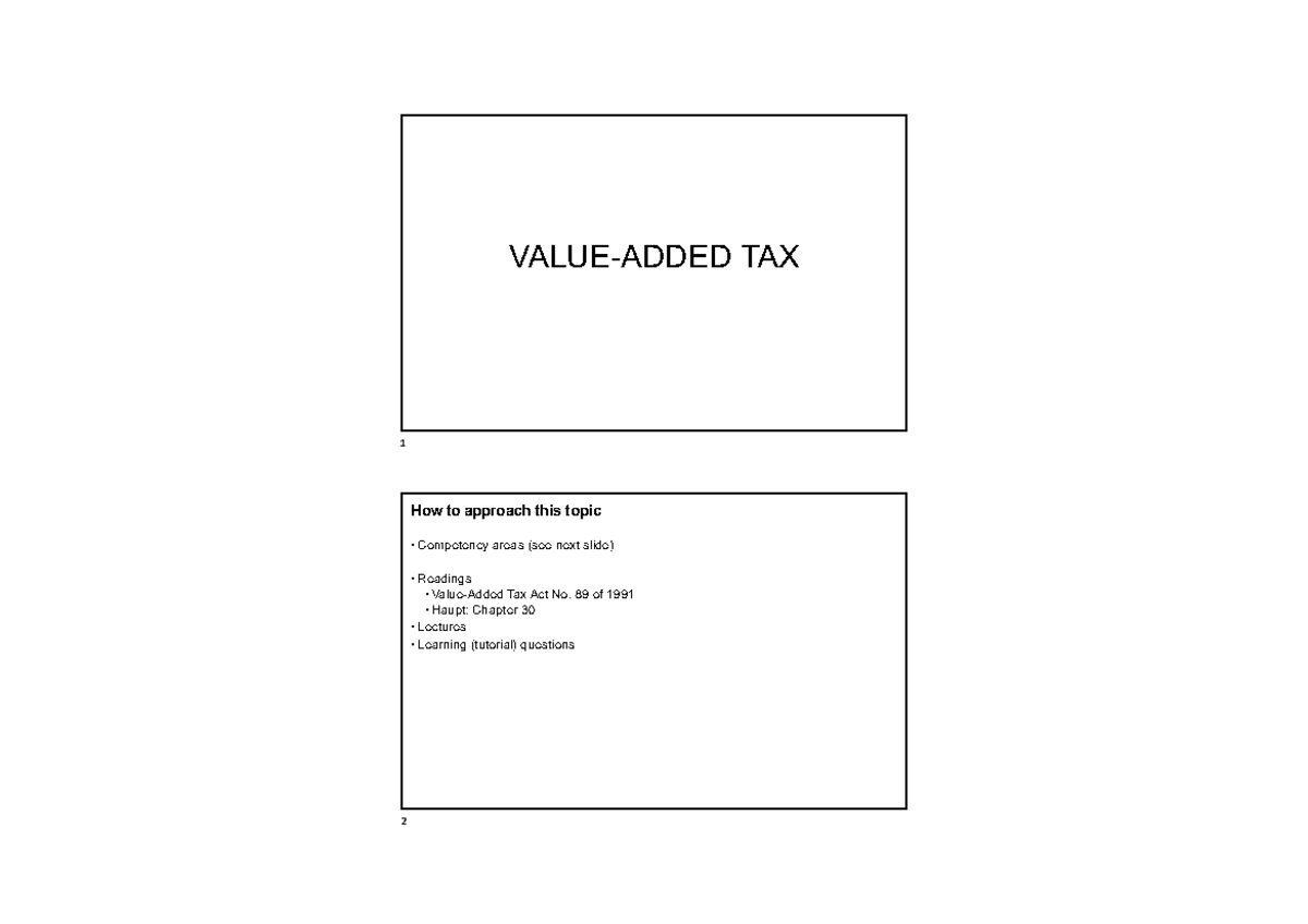 VAT slides - VALUE-ADDED TAX 1 1 How to approach this topic ...