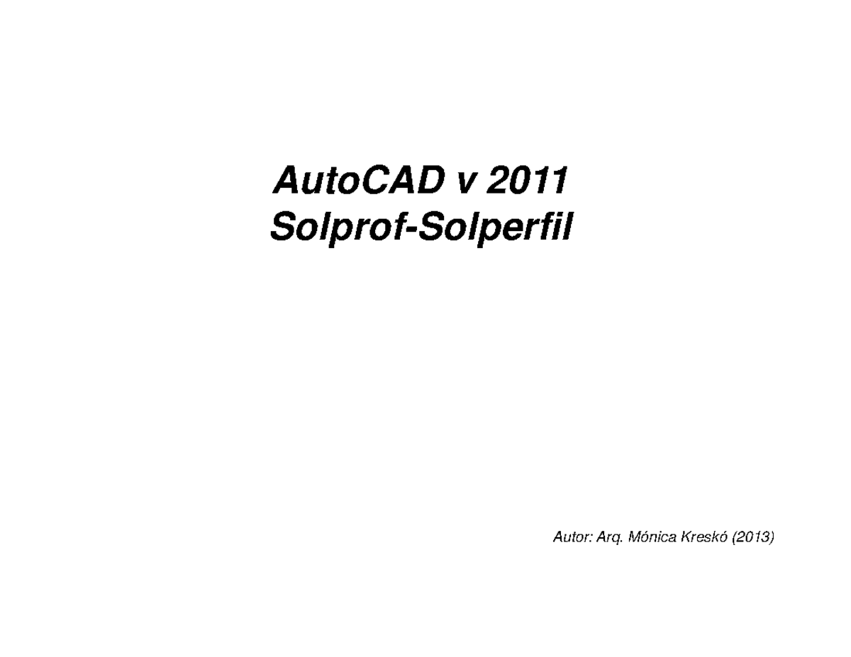 Clase 3 - Solprof - Apuntes 3 - AutoCAD v 2011 Autor: Arq. (2013 ...