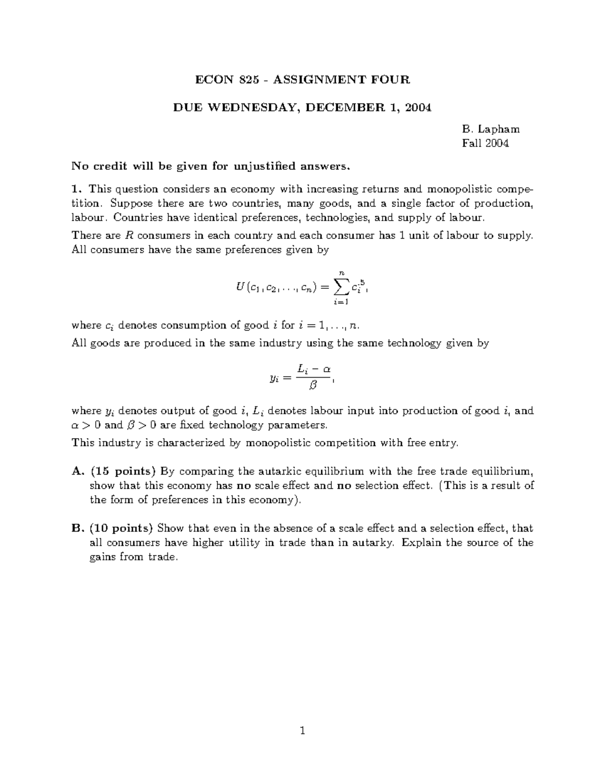 Hw482504 - Homework - ECON 825 - ASSIGNMENT FOUR DUE WEDNESDAY, DECEMBER 1, 2004 B. Lapham Fall ...
