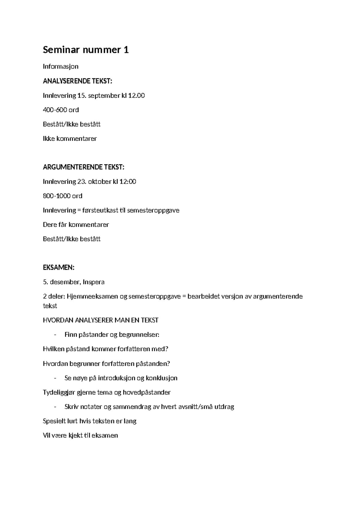 Seminar 1 - Notater - Seminar nummer 1 Informasjon ANALYSERENDE TEKST: Innlevering 15. september ...
