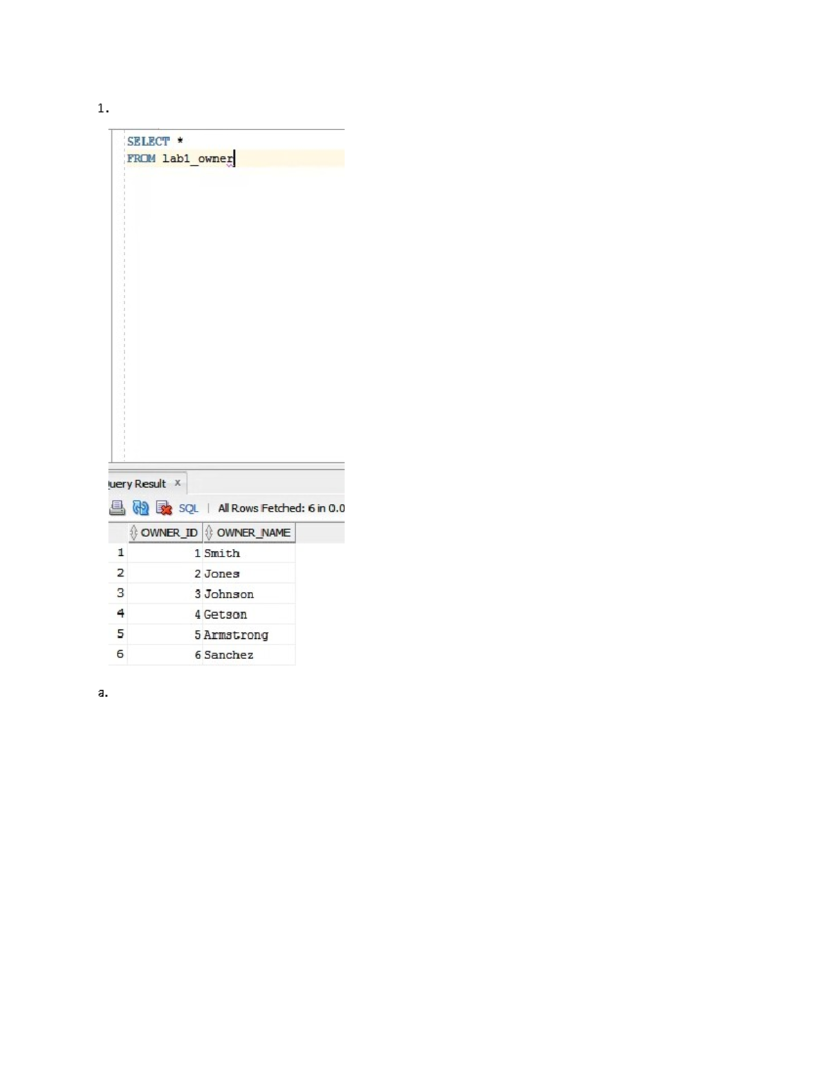 Lab1 - Lab 1 for DBST663. - 1. a. b. d. e. 3. 1NF is the basic level of ...