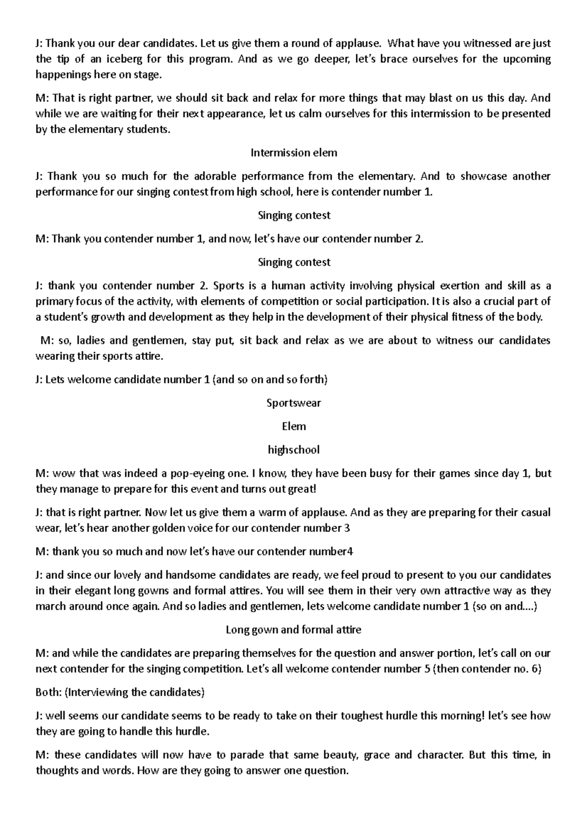 Script pageant - Useful - J: Thank you our dear candidates. Let us give ...