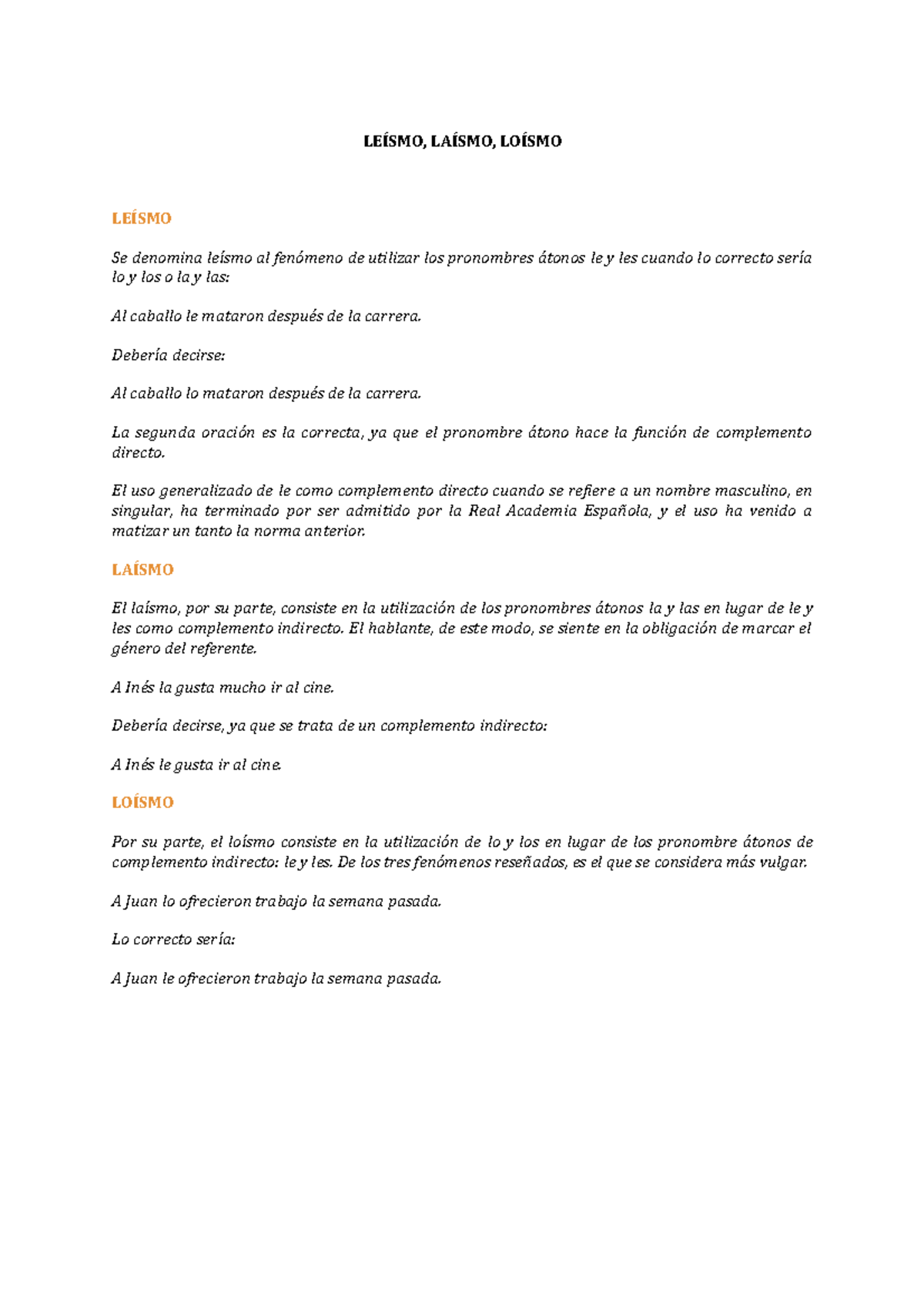 Leísmo, Laísmo, Loísmo - LEÍSMO, LAÍSMO, LOÍSMO LEÍSMO Se denomina ...