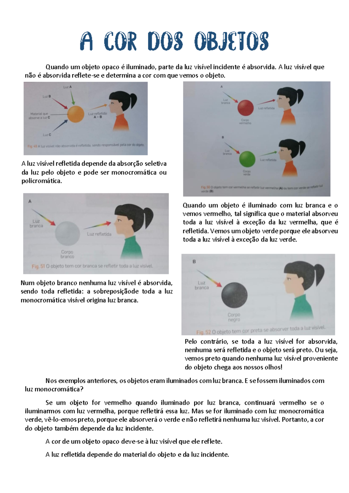 A cor dos objetos - Quando um objeto opaco é iluminado, parte da luz ...