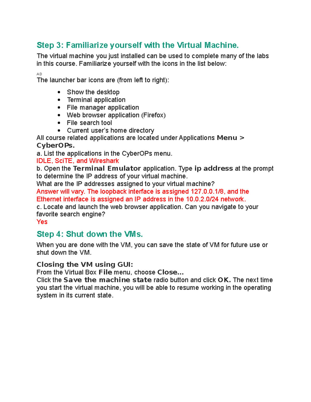Week 1 Installing Cyberops Workstation VM Part 2 - Step 3: Familiarize yourself with the Virtual ...