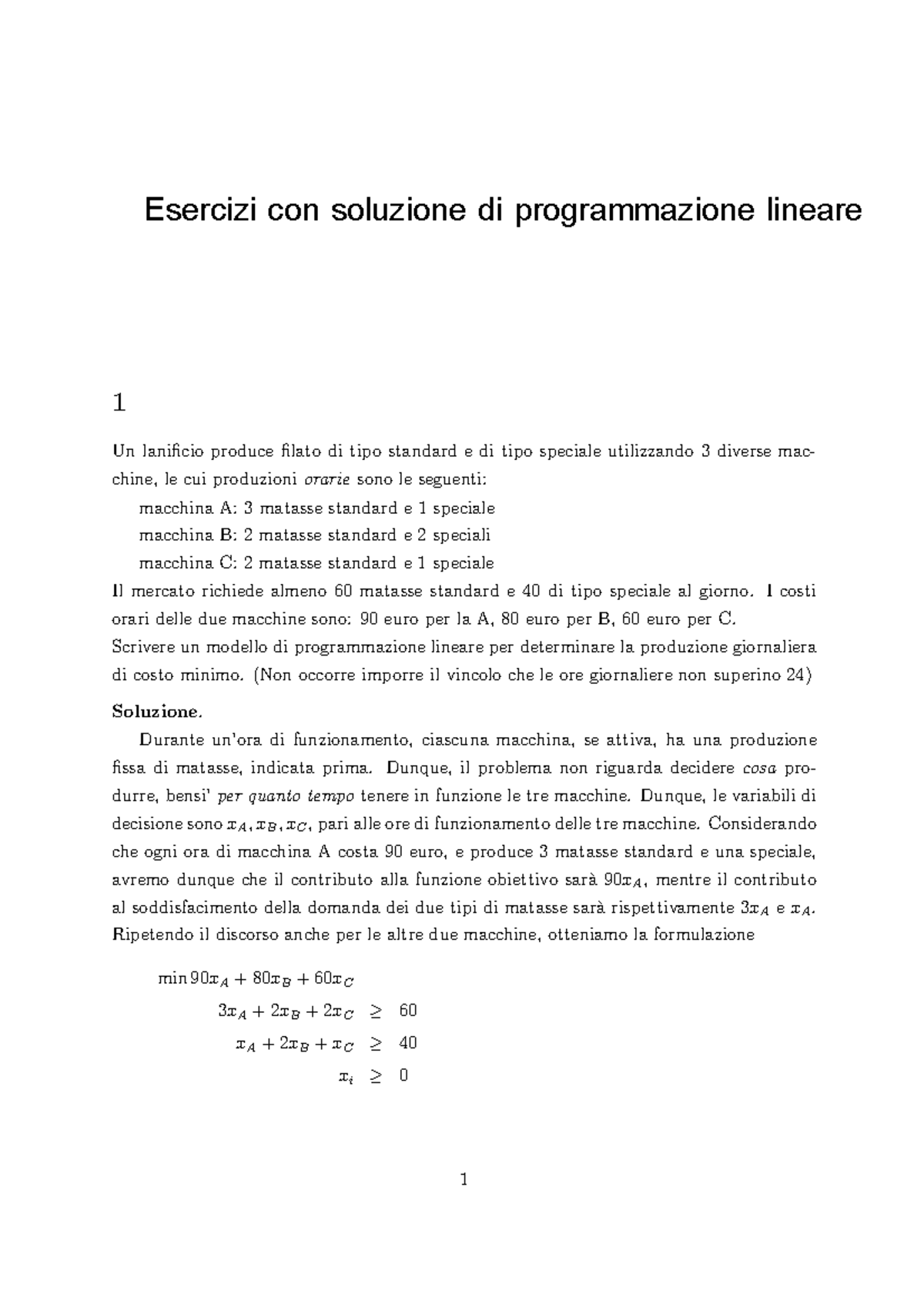 Esercizi svolti - Esercizi con soluzione di programmazione lineare 1 Un ...