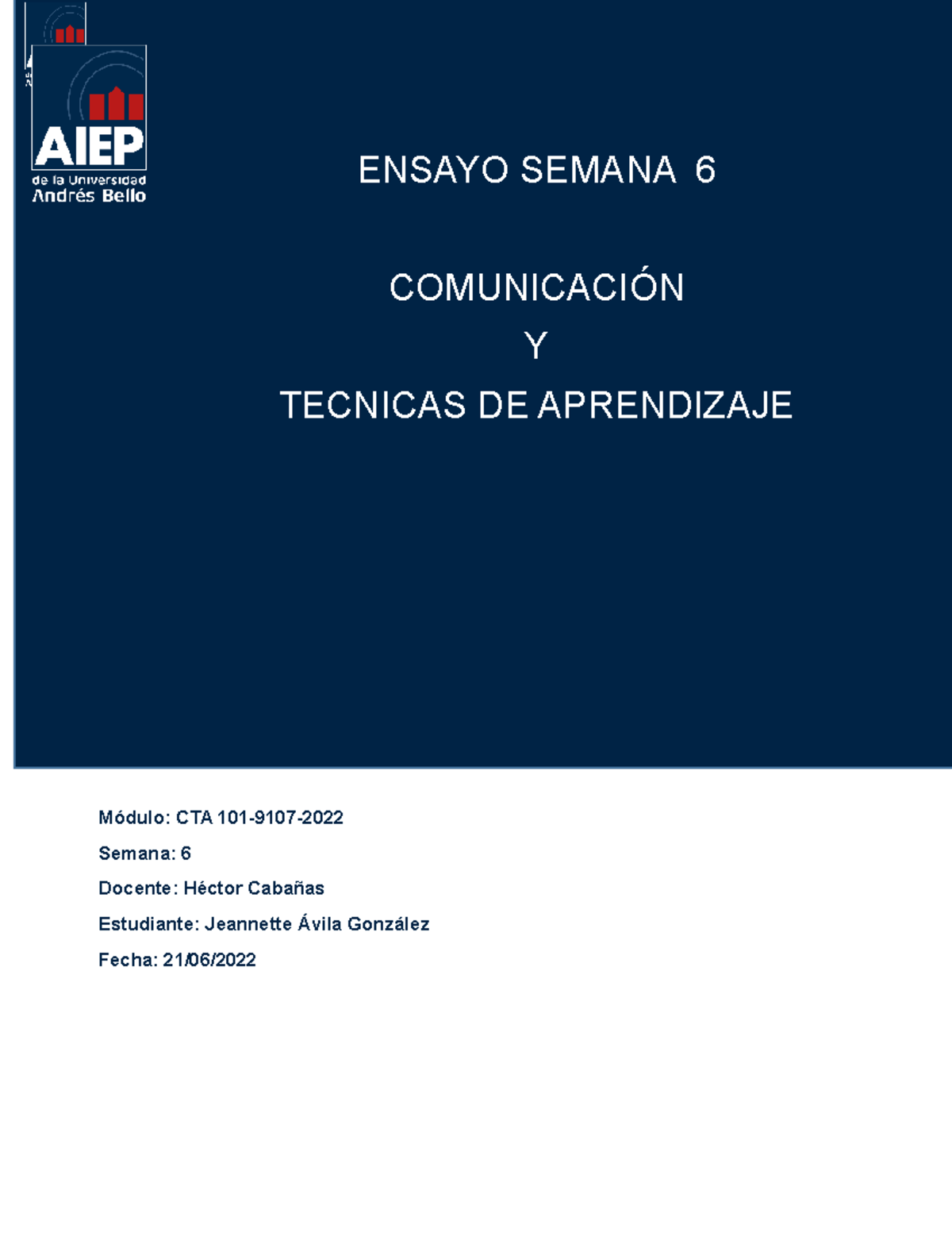 Informe Semana 6 Comunicación Jeannette Avila Junio 2022 - 90 ENSAYO SEMANA 6 COMUNICACIÓN Y ...