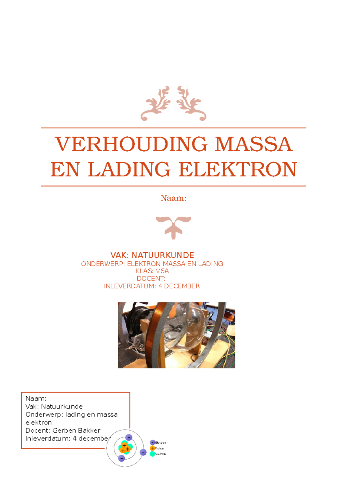 Elektron massa en lading - VERHOUDING MASSA EN LADING ELEKTRON Naam ...