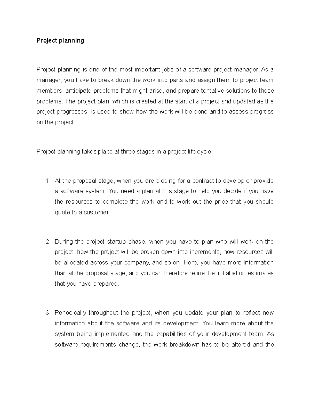 Project planning - Project planning Project planning is one of the most ...