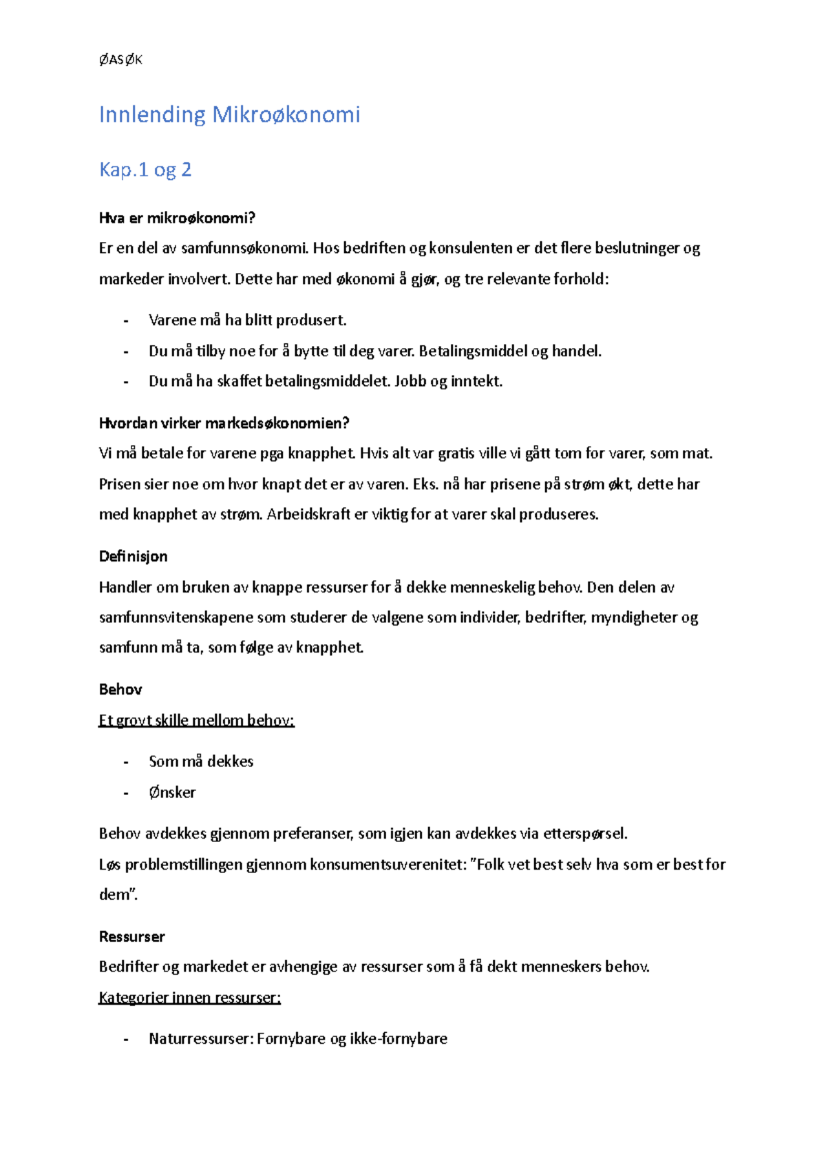 Forelesnings notater kap 1-3 - Innlending Mikroøkonomi Kap og 2 Hva er mikroøkonomi? Er en del ...