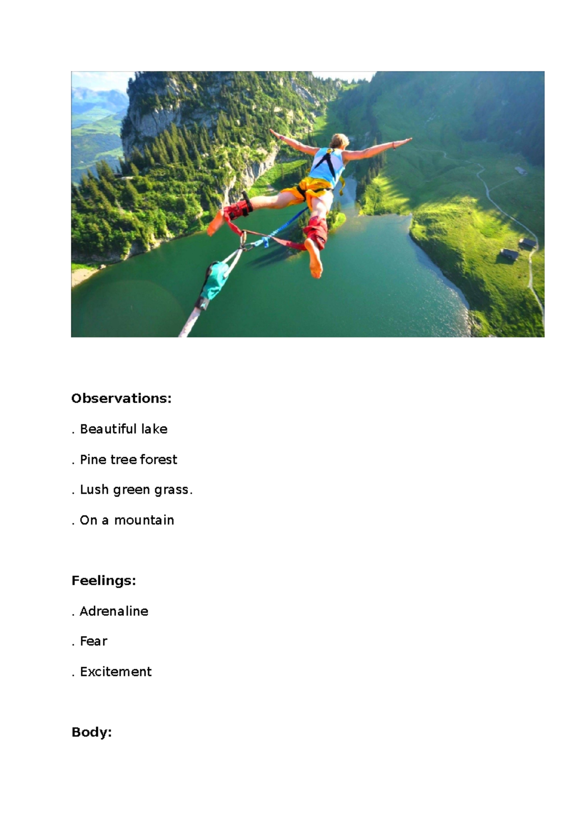 Descriptive writing - Observations: . Beautiful lake . Pine tree forest ...