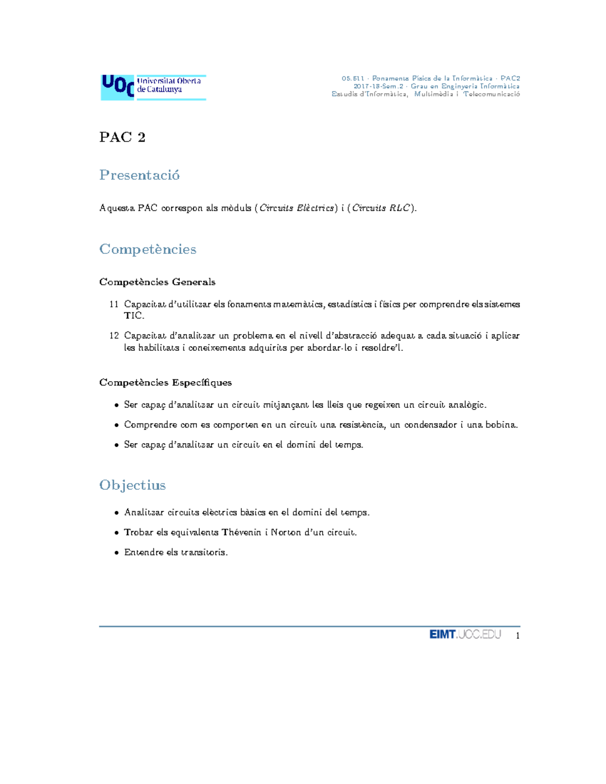 05611 2017 2 PAC2SOL v5 - 2017-18-Sem · Grau en Enginyeria Informatica Estudis d’Informatica ...