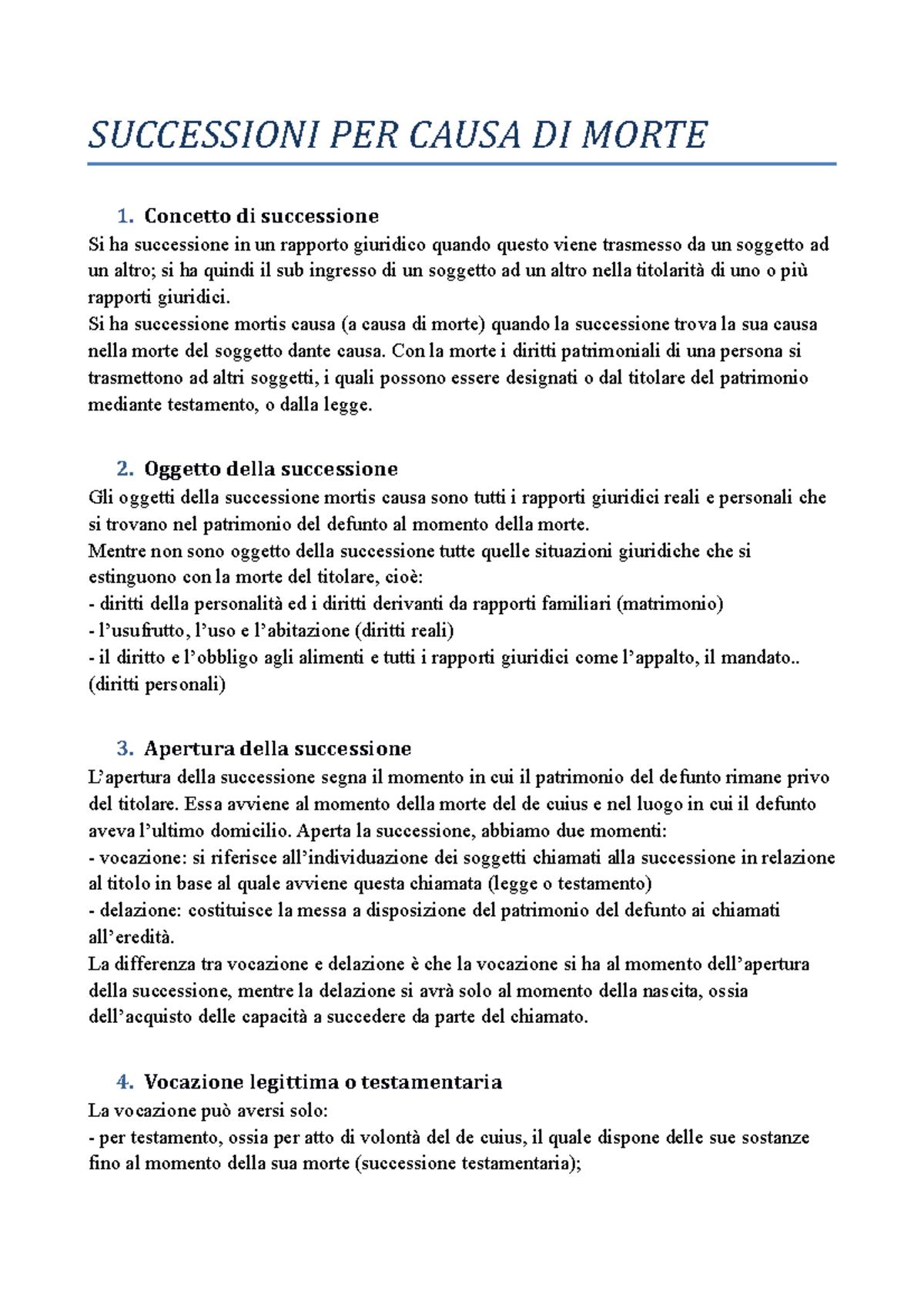 Successioni per causa di morte - SUCCESSIONI PER CAUSA DI MORTE 1. Concetto di successione Si ha ...