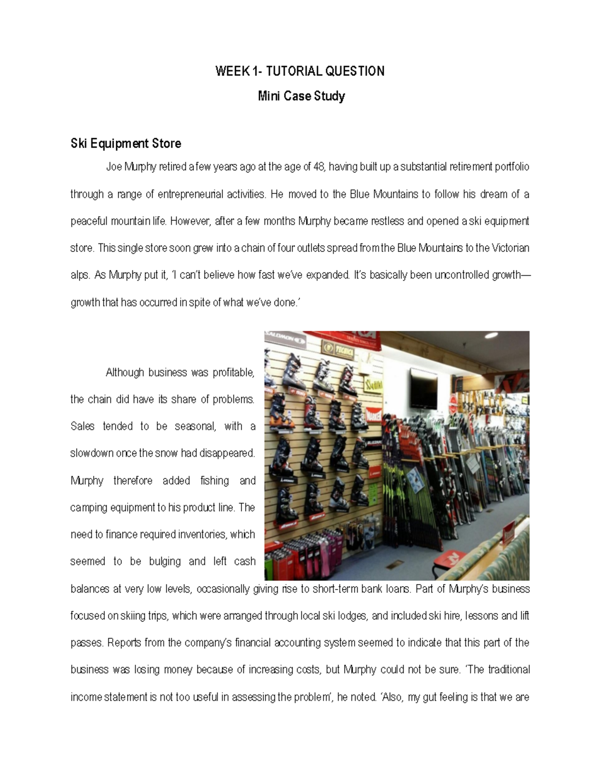 WEEK 1 Tutorial Question - WEEK 1- TUTORIAL QUESTION Mini Case Study Ski Equipment Store Joe ...