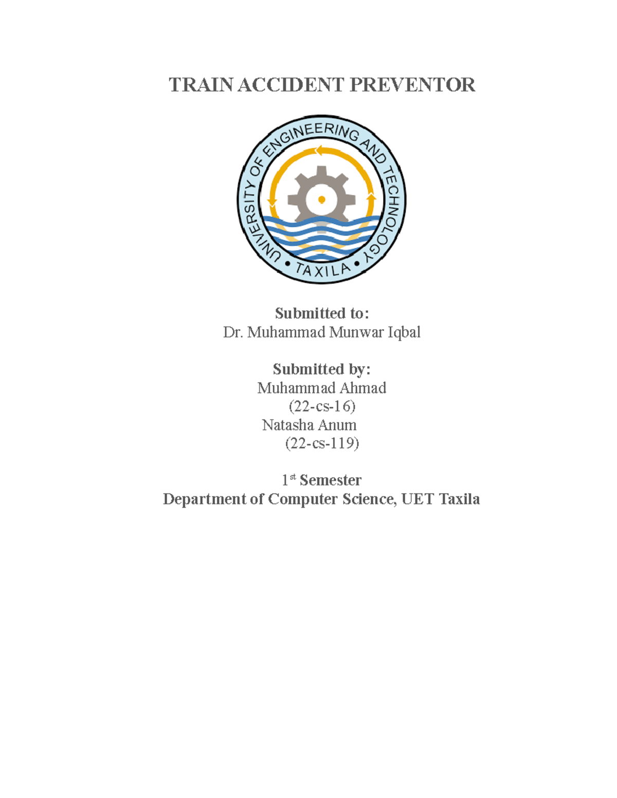 Project proposal - TRAIN ACCIDENT PREVENTOR Submitted to: Dr. Muhammad ...